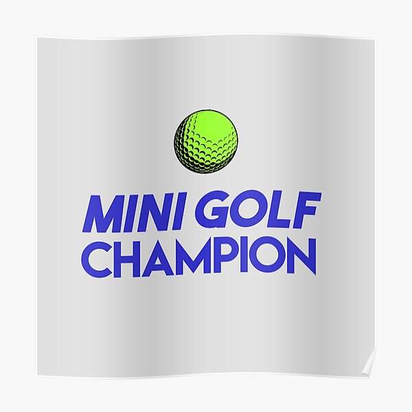 "Mini Golf Champion" Poster by ChiaCreative | Redbubble