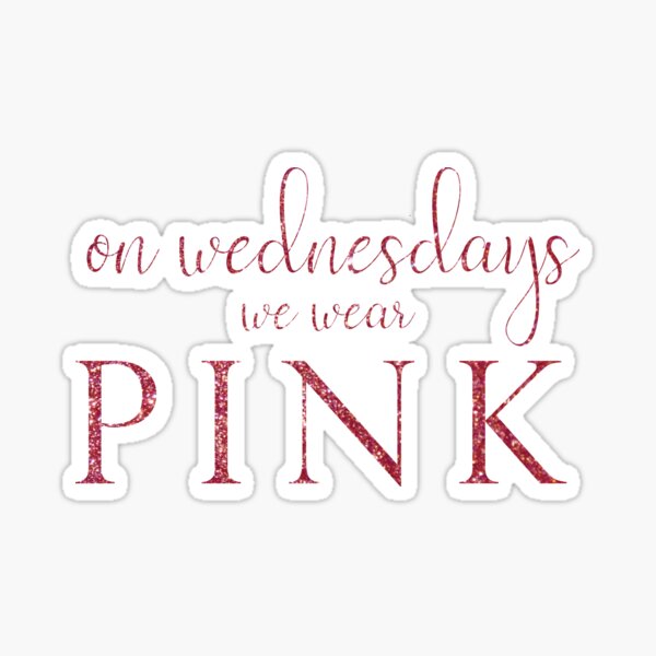 "Pink Wednesdays Mean Girls" Sticker for Sale by hyggely | Redbubble