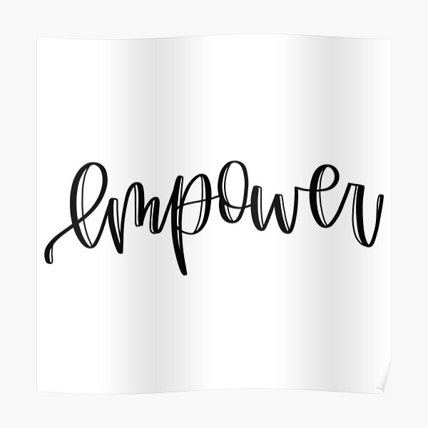 ""empower" sticker" Poster for Sale by erinslettering | Redbubble
