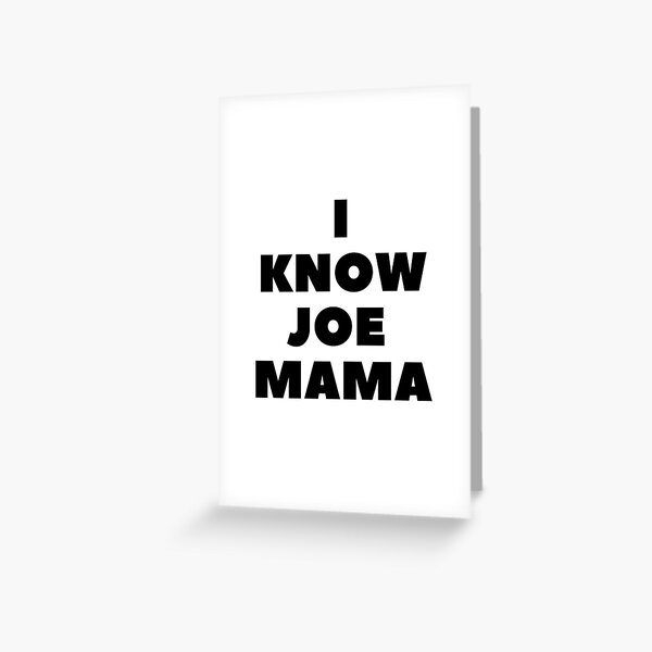 Joe Mama Greeting Cards | Redbubble