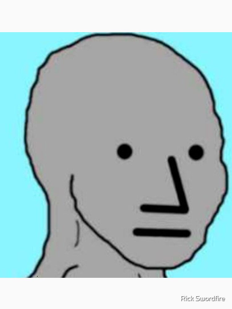 "NPC Meme" Essential T-Shirt for Sale by Rick Swordfire | Redbubble