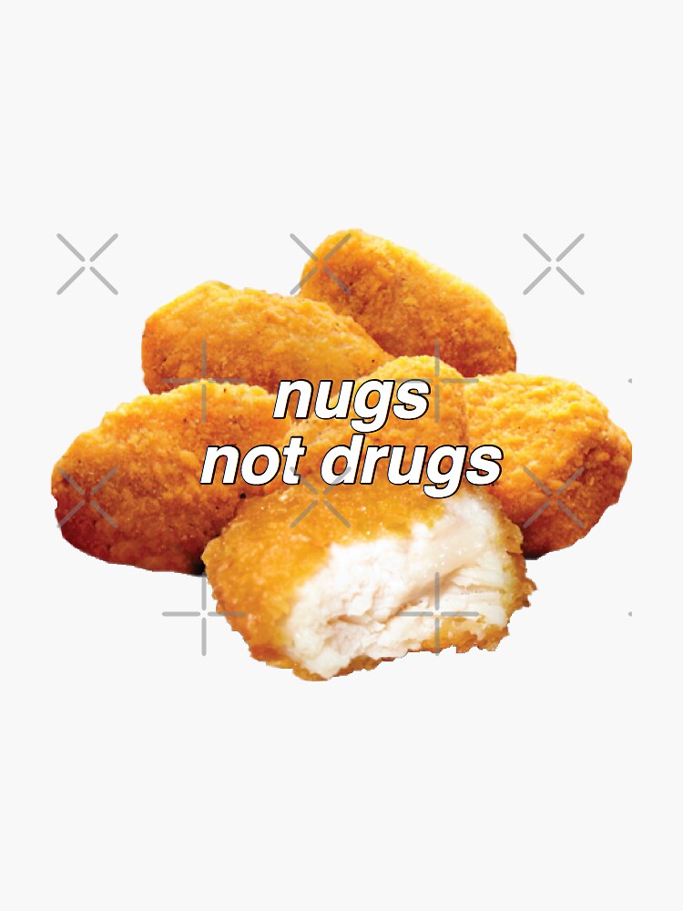 "Nugs, Not Drugs" Sticker for Sale by NoaTurner | Redbubble