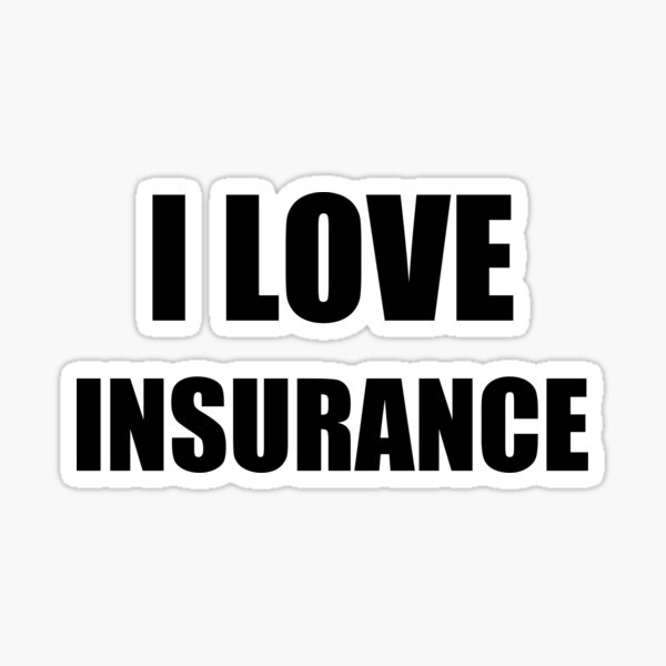 Funny Insurance Stickers | Redbubble