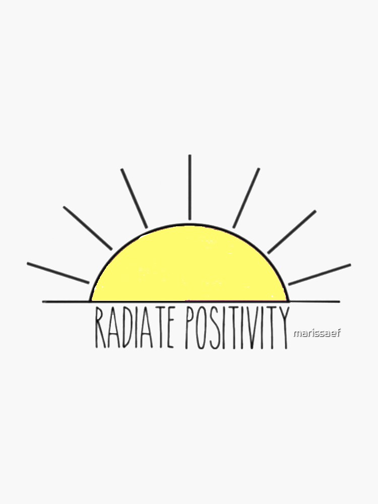 "Radiate Positivity " Sticker by marissaef | Redbubble