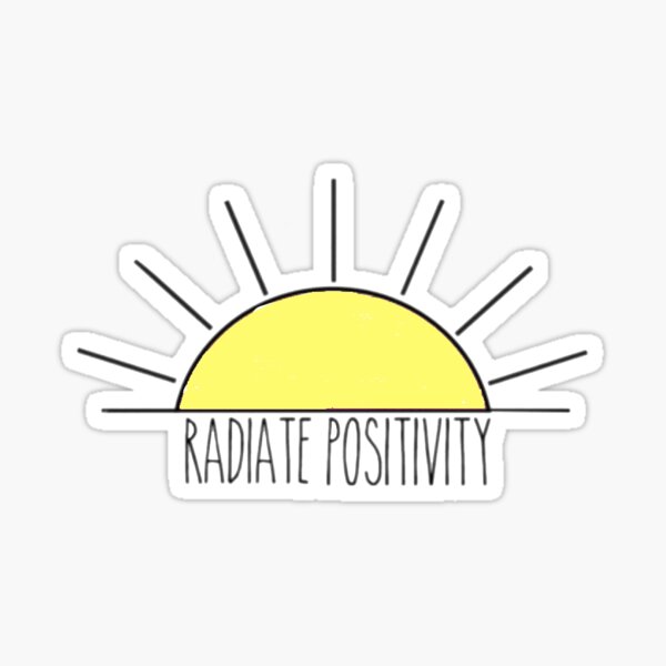 "Radiate Positivity " Sticker by marissaef | Redbubble