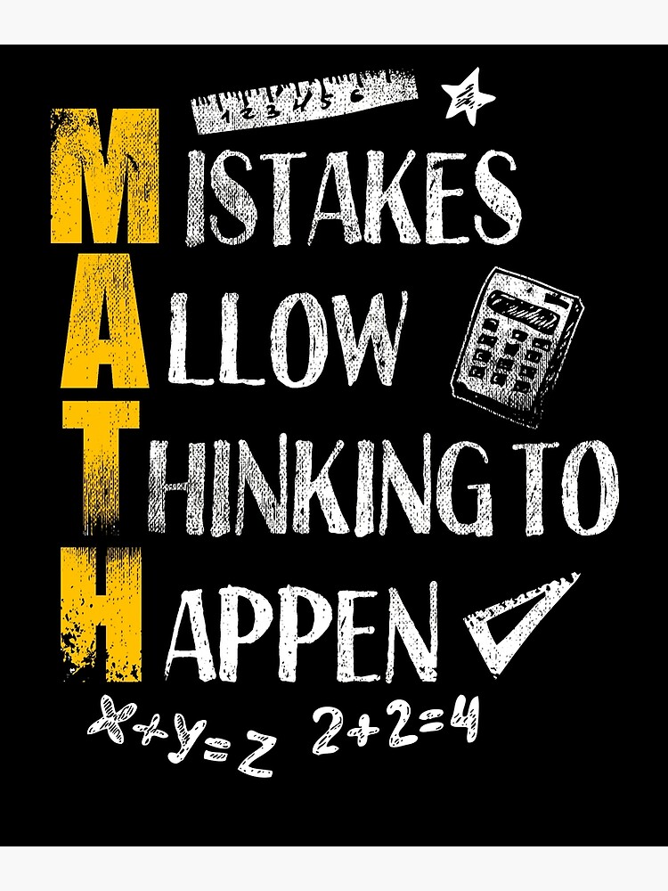 "Mistakes Allow Thinking To Happen Math Teacher Class" Poster for Sale ...
