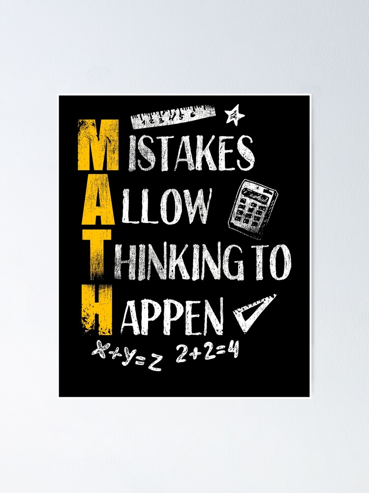 "Mistakes Allow Thinking To Happen Math Teacher Class" Poster for Sale ...