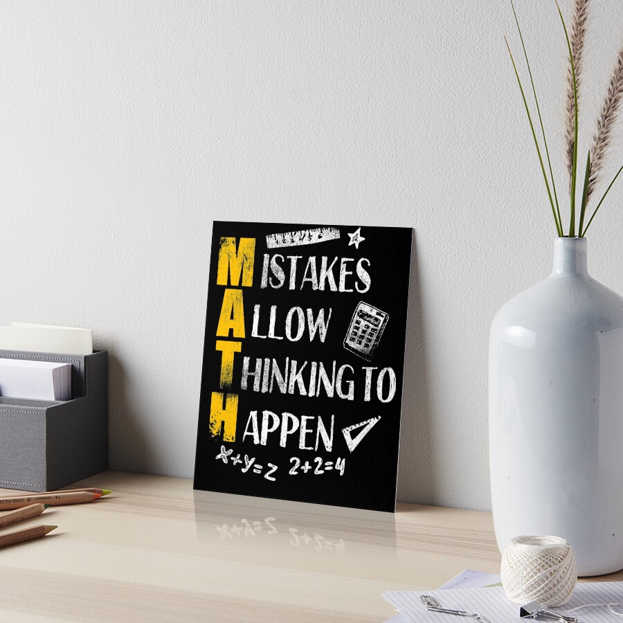 "Mistakes Allow Thinking To Happen Math Teacher Class" Art Board Print ...
