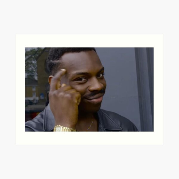 "Roll Safe Meme" Art Print by FlashmanBiscuit | Redbubble