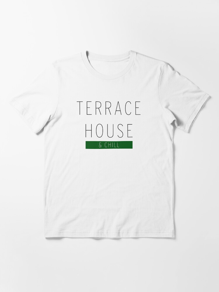 "Terrace House & Chill" T-shirt for Sale by bamshark | Redbubble ...