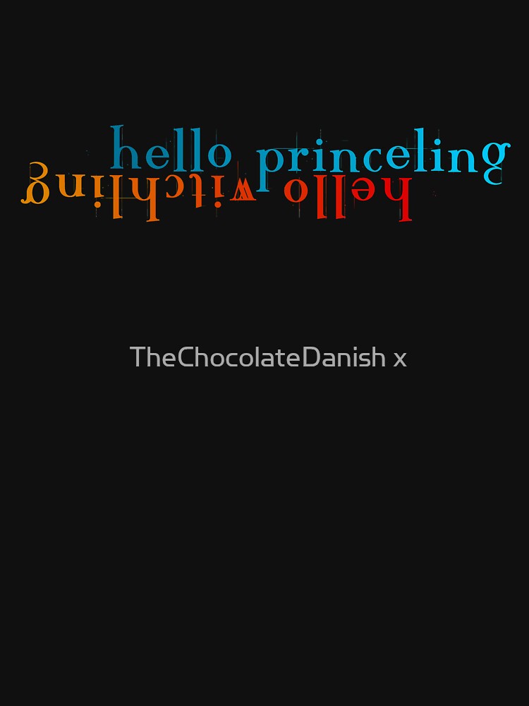 "Hello Princeling/Hello Witchling version 5" T-shirt for Sale by ...