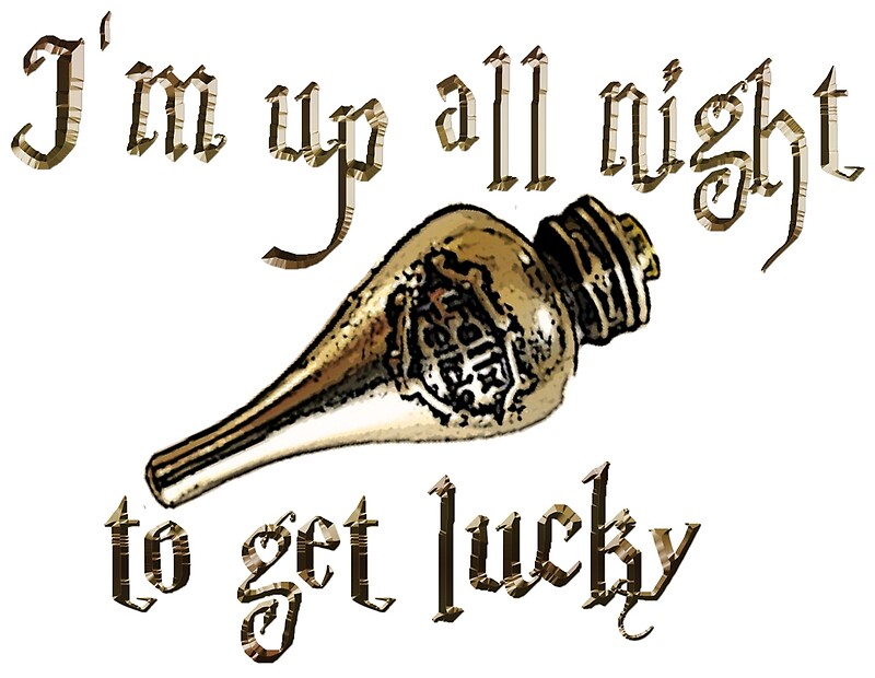 "Up All Night To Get Lucky Felix Felicis" by Blissikins | Redbubble