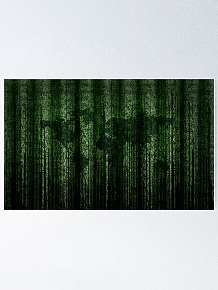"Matrix background on map of the world" Poster by iresist | Redbubble
