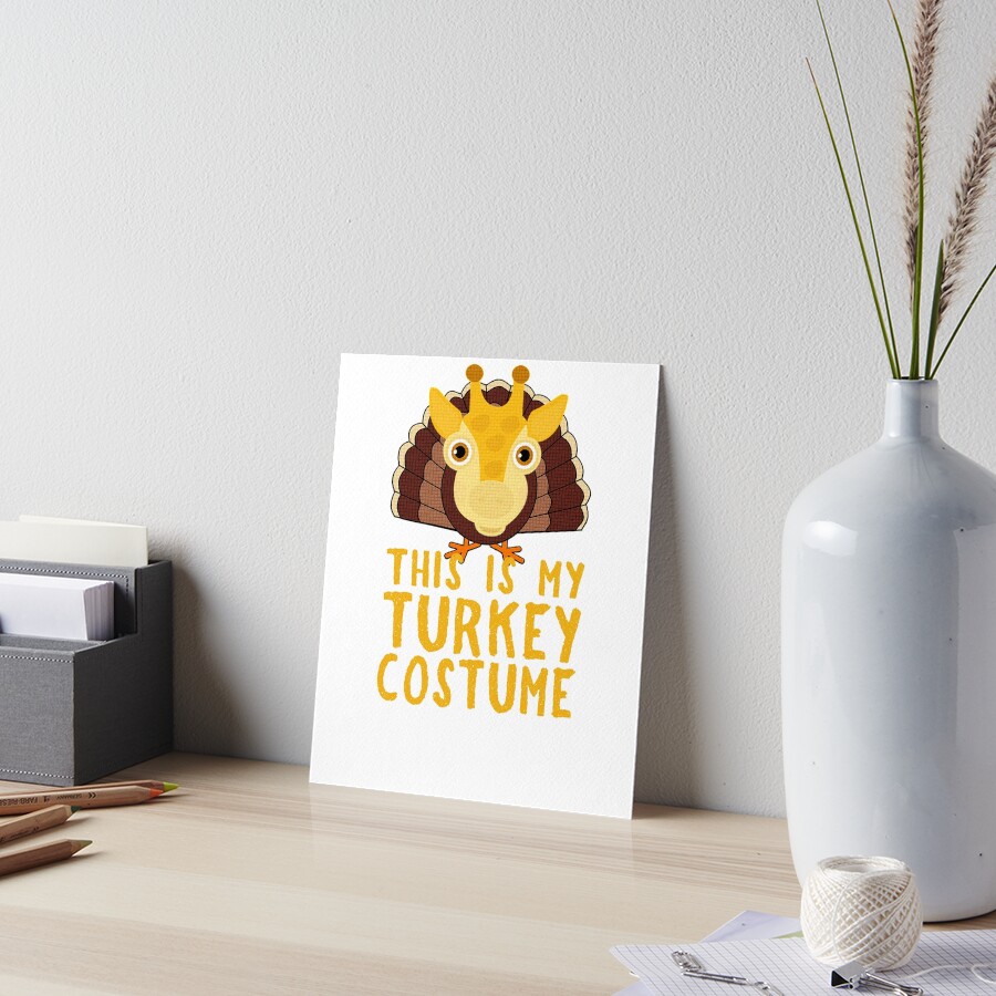 "Silly Giraffe In A Turkey Costume Happy Thanksgiving" Art Board Print ...