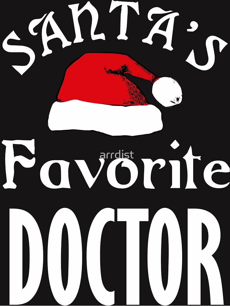 "Santa's Favorite Doctor" Poster by arrdist | Redbubble
