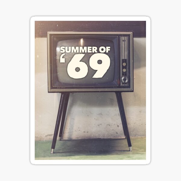 Summer Of 69 Stickers | Redbubble