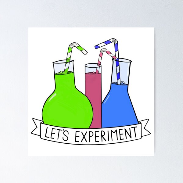 "Let's Experiment" Poster for Sale by BaconPancakes21 | Redbubble
