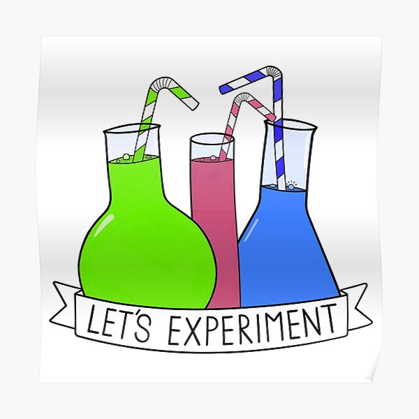 "Let's Experiment" Poster for Sale by BaconPancakes21 | Redbubble