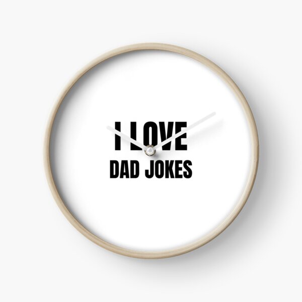 Dad Jokes Clocks | Redbubble