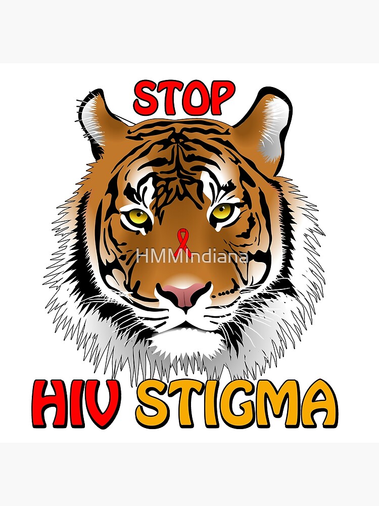 "Stop HIV Stigma" Poster for Sale by HMMIndiana | Redbubble