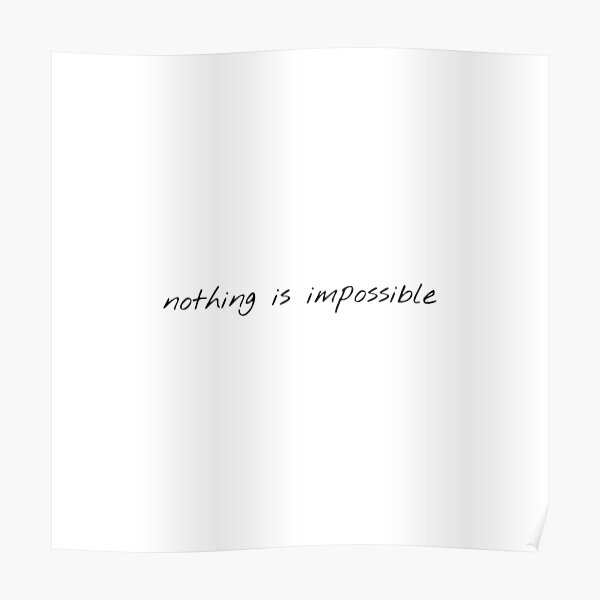 Impossible Is Nothing Posters | Redbubble