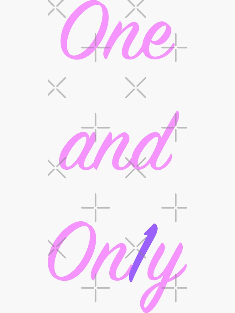 "One and Only" Sticker for Sale by carolyn-castro | Redbubble