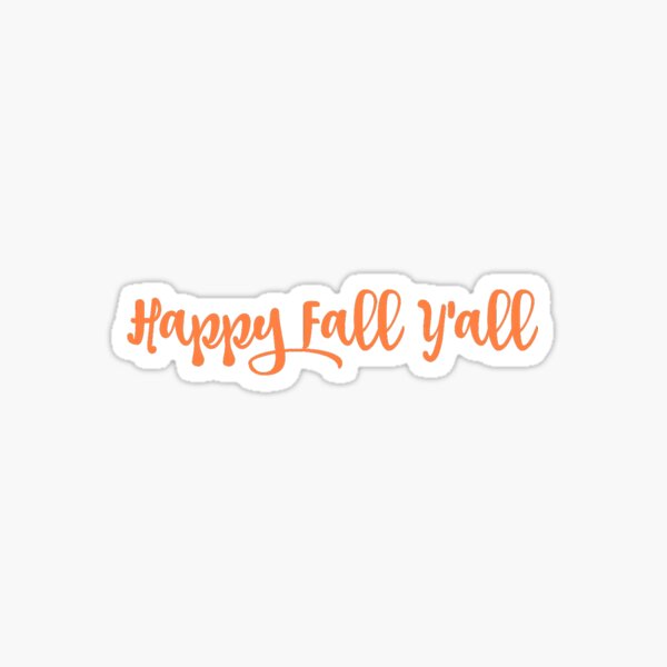 "Happy Fall Y'all sticker" Sticker for Sale by keh7 | Redbubble