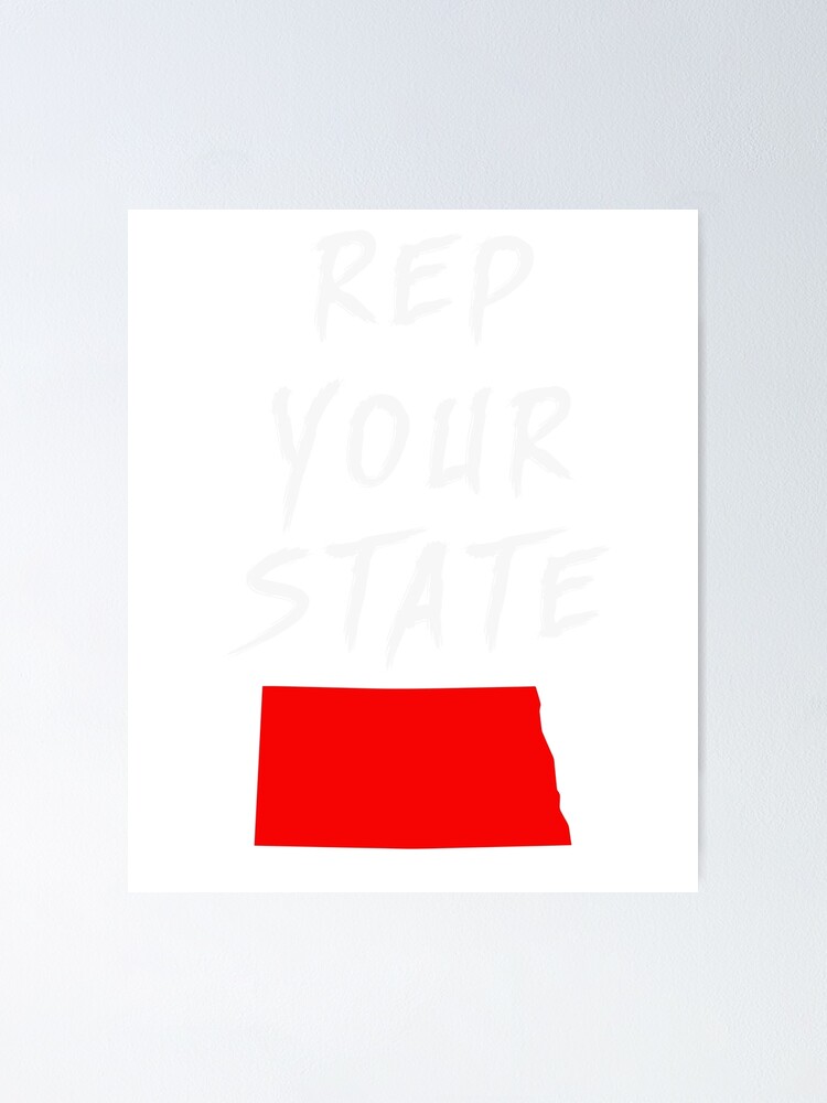 "REP YOUR STATE NORTH DAKOTA" Poster by we1000 | Redbubble