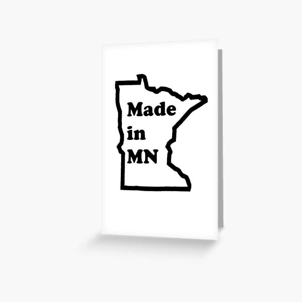 "Made in MN | Minnesota " Greeting Card for Sale by DCIVK44 | Redbubble