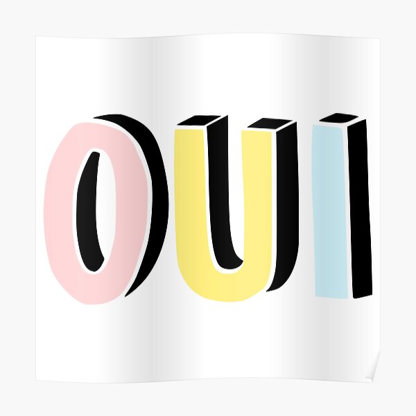 Oui Oui Oui Posters | Redbubble