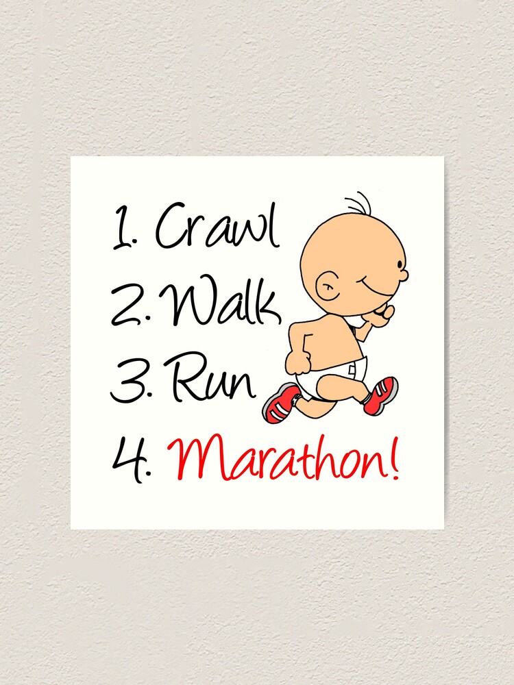 "Crawl, Walk, Run Marathon Running Baby Cartoon" Art Print by ...