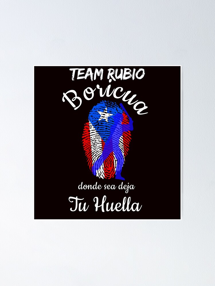 "Puerto Rico Team Rubio Boricua deja tu huella Design " Poster for Sale ...