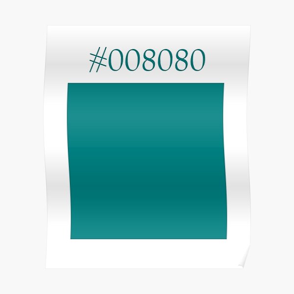 "Teal Color Hex Code #008080 Quadrat" Poster for Sale by Dator | Redbubble