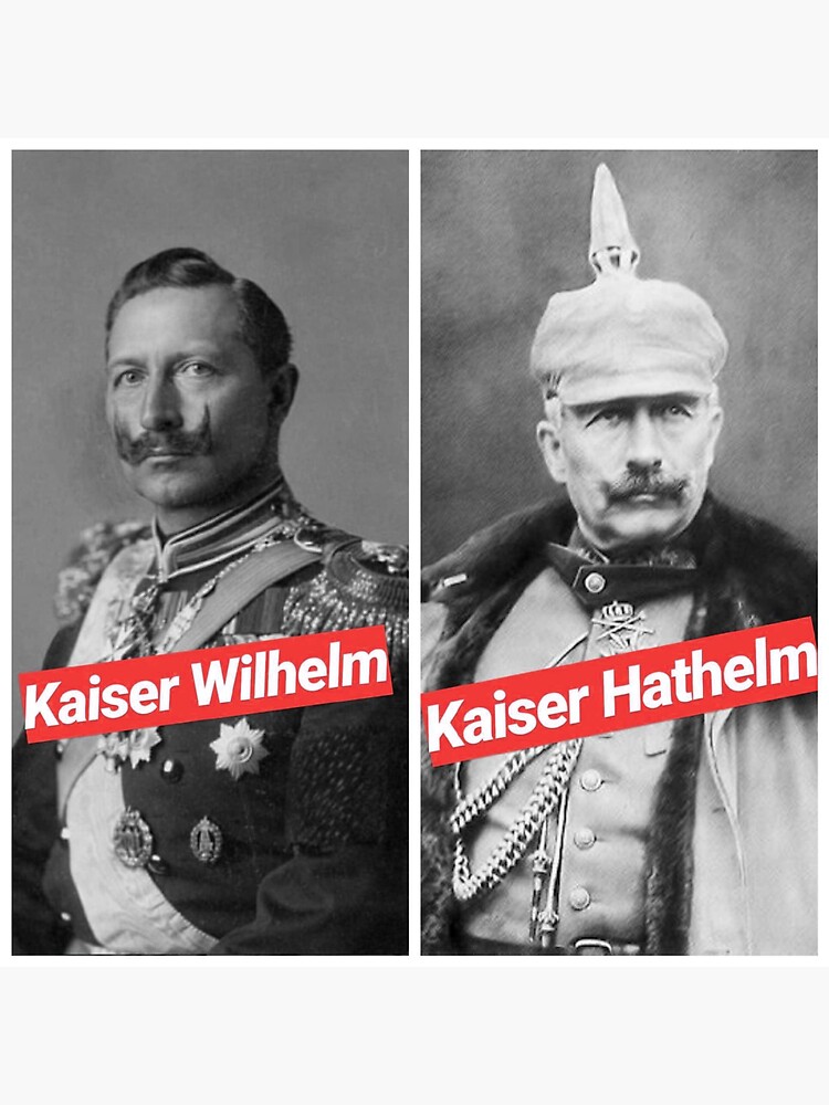 "Kaiser Wilhelm Kaiser Hathelm" Sticker von Dator | Redbubble