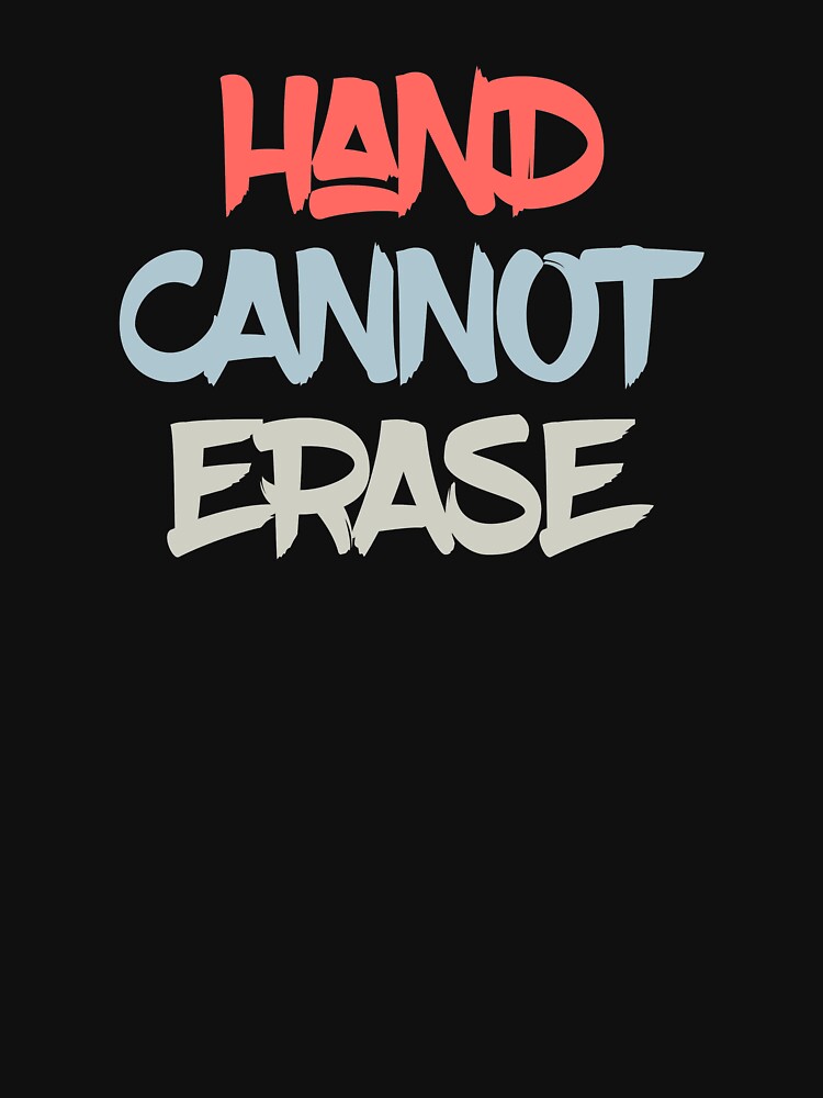 "Hand Cannot Erase" T-shirt for Sale by Yousuft | Redbubble | porcupine ...
