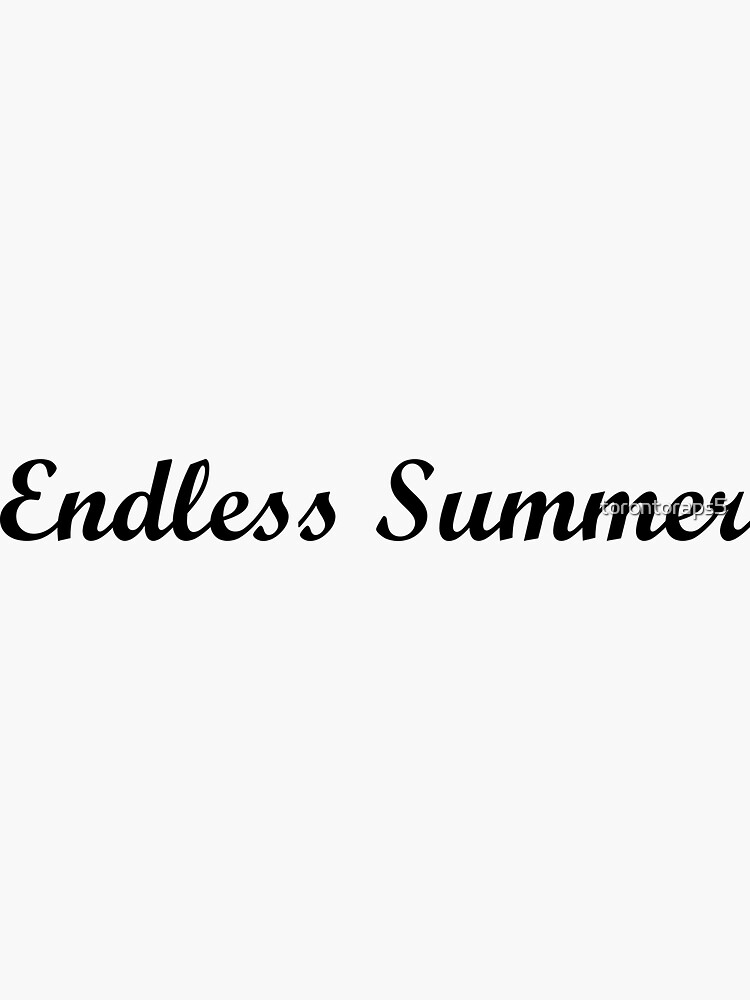 "Endless Summer" Sticker by torontoraps5 | Redbubble