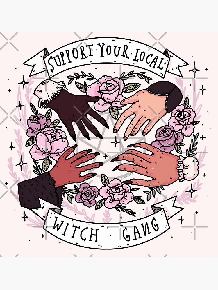 "Support your local witch gang " Art Print for Sale by nevhada | Redbubble