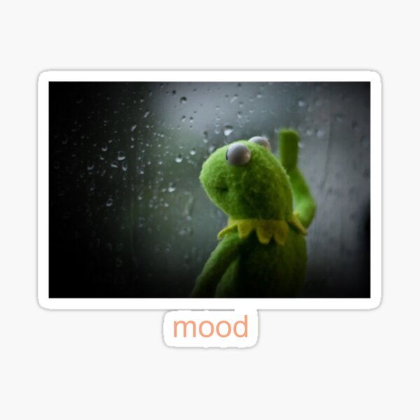 "Mood Shirt Sad Kermit" Sticker by tedmoseby | Redbubble