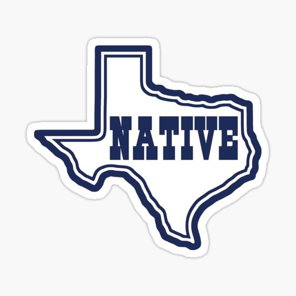"Texas Native." Sticker by Spoof-Tastic | Redbubble