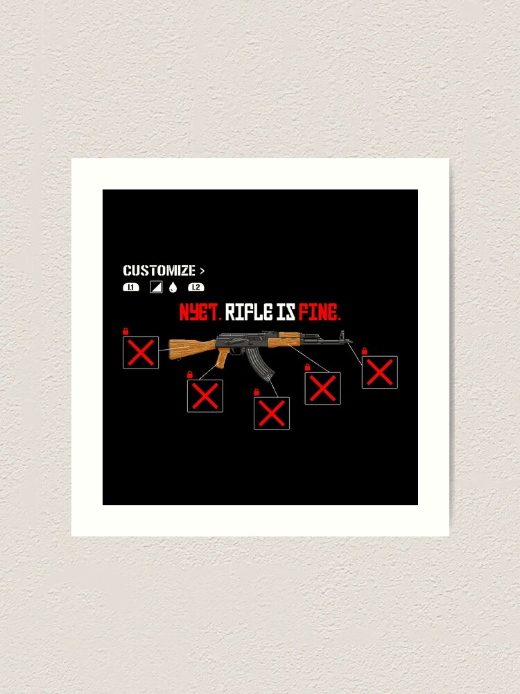 "Nyet. Rifle is Fine." Art Print by CCCDesign | Redbubble