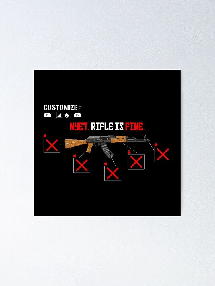 "Nyet. Rifle is Fine." Poster by CCCDesign | Redbubble