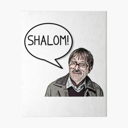 "Shalom Jim Friday Night Dinner " Art Board Print by ALucreMusket ...