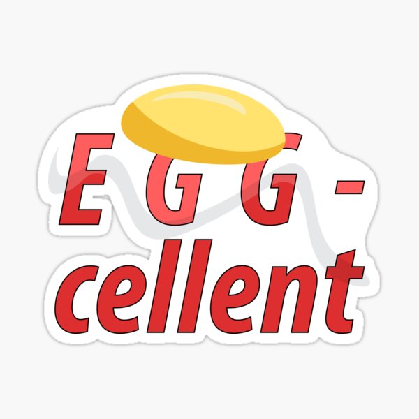 Eggcellent Stickers | Redbubble