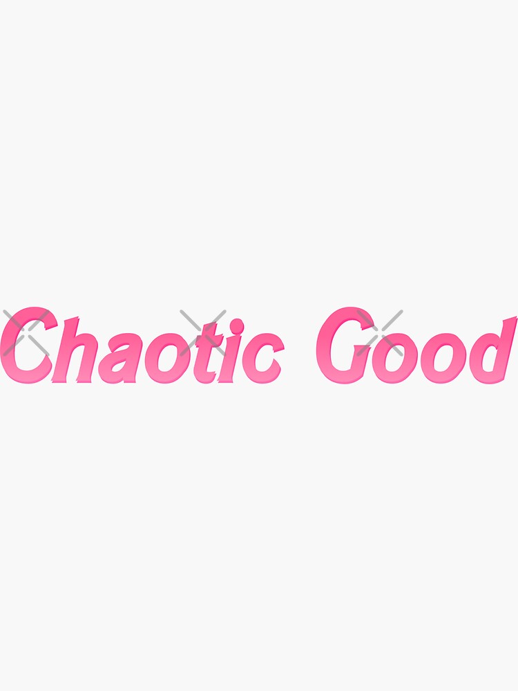 "Chaotic Good" Sticker for Sale by mothernatural | Redbubble