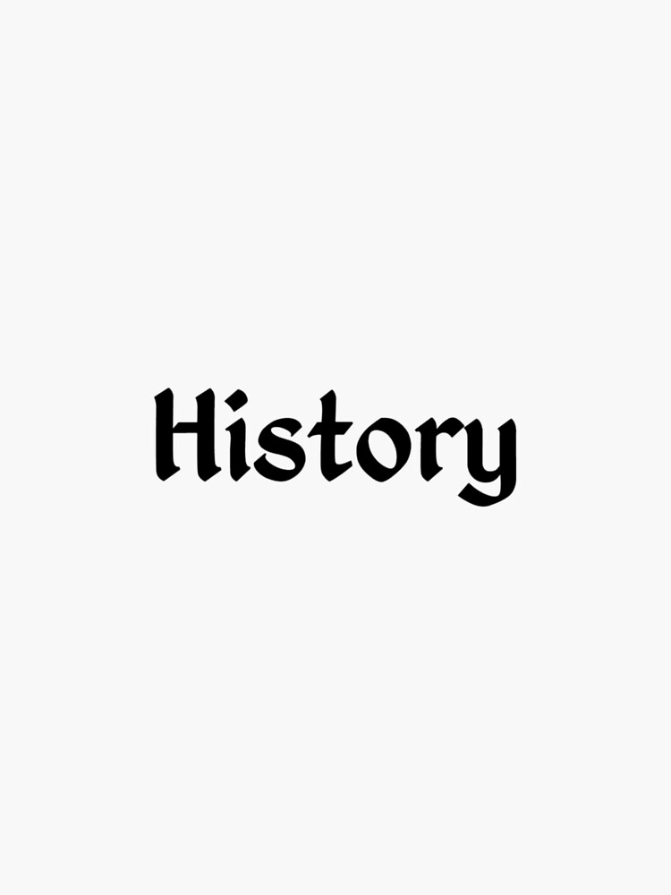 "History School Subject" Sticker by lilyxmatheson | Redbubble