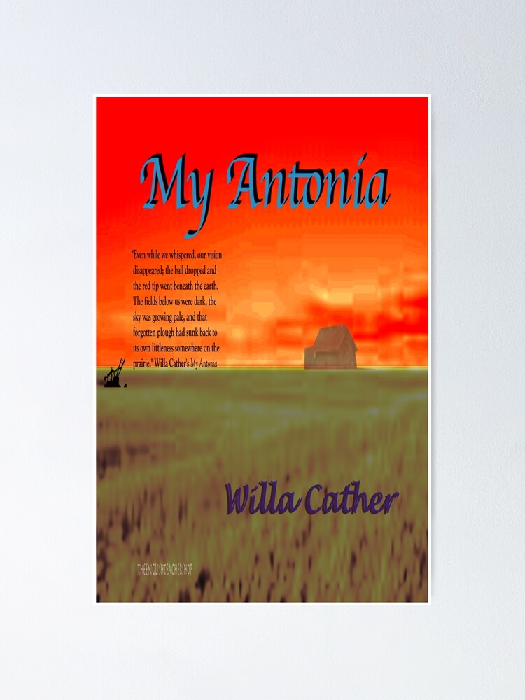 "My Antonia" Poster by KayeDreamsART | Redbubble