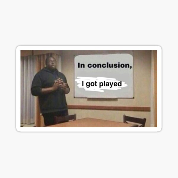 "In Conclusion" Sticker for Sale by miriamberne | Redbubble