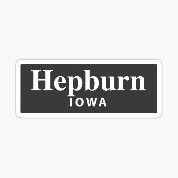 "Hepburn, Iowa" Sticker for Sale by EveryCityxD2 | Redbubble