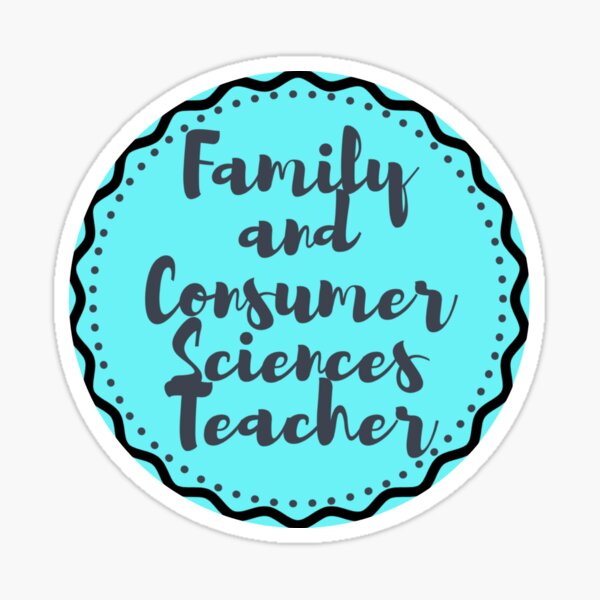 "Family and Consumer Sciences Teacher" Sticker for Sale by Danimw ...