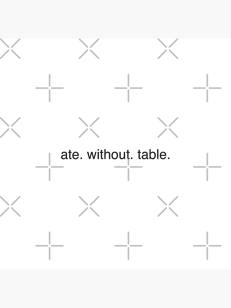 "ate without table Rimworld meme game HD HIGH QUALITY ONLINE STORE ...